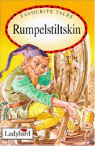 Favourite Tales: Rumpelstiltskin (Old Favourite Tales) by Jacob Grimm ...