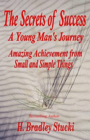The Secrets of Success: Amazing Achievement from Small and Simple ...