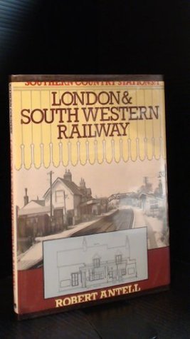London & South Western Railway (Southern country stations) by Robert ...