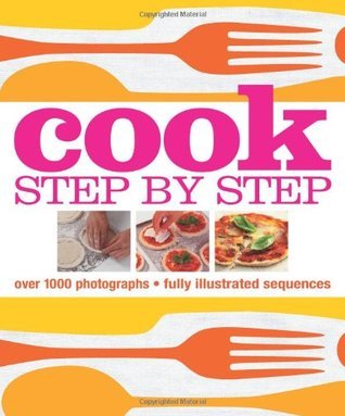 Cook Step by Step by Various | Goodreads
