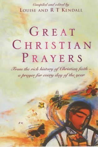 Great Christian Prayers: From the Rich History of the Christian Faith ...