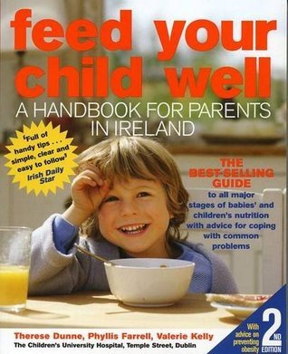Feed Your Child Well by valerie-kelly-phyllis-farrell-therese-dunne ...
