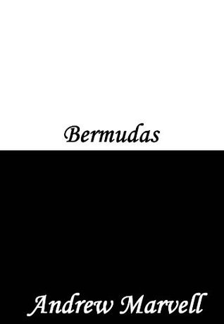 Bermudas by Andrew Marvell | Goodreads