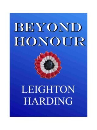 Beyond Honour by Leighton Harding | Goodreads
