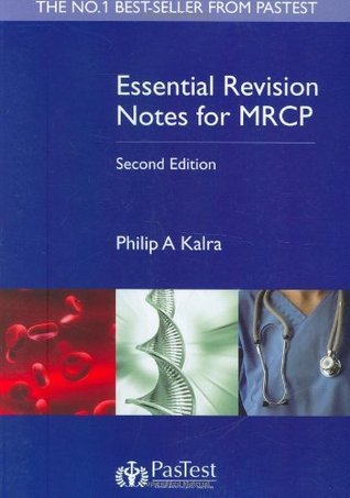 Essential Revision Notes for MRCP by Philip A. Kalra | Goodreads