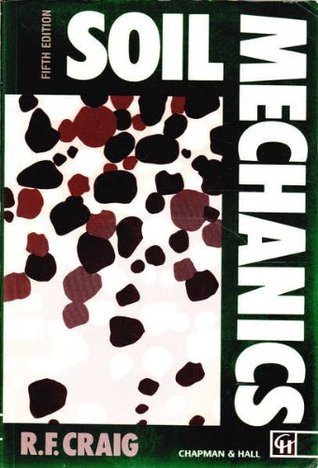 Soil Mechanics by R.F. Craig | Goodreads