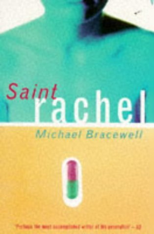 SAINT RACHEL by Michael Bracewell | Goodreads