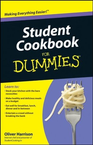 Student Cookbook For Dummies by Oliver Harrison | Goodreads
