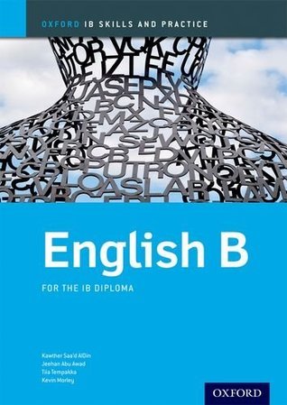 IB English B Skills & Practice: Oxford IB Diploma Program by Kawther ...