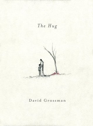 The Hug by David Grossman Literary Agency Ltd | Goodreads