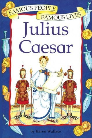 Julius Caesar (Famous People, Famous Lives) by Emma Fischel | Goodreads