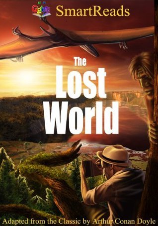 SmartReads The Lost World Adapted from the Classic by Arthur Conan ...