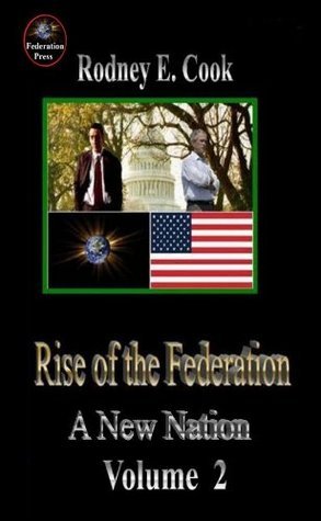 A New Nation (Rise of the Federation, #2) by Rodney E. Cook | Goodreads