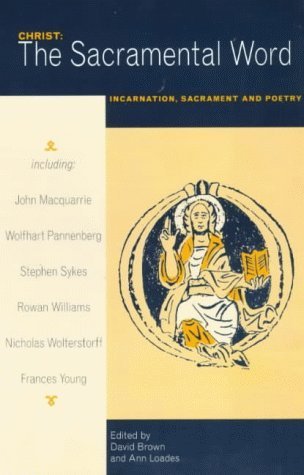 Christ: the Sacramental Word: Incarnation, Sacrament and Poetry by ...