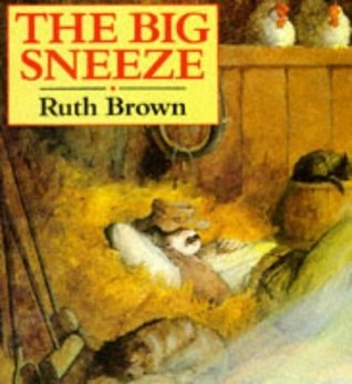 BIG SNEEZE by Ruth Brown | Goodreads