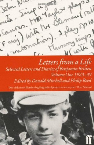Letters from a Life: Selected Letters, 1923-1939 by Benjamin Britten ...