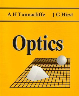 Optics by Alan H. Tunnacliffe | Goodreads
