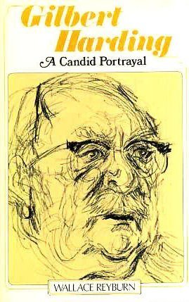Gilbert Harding: A candid portrayal by Wallace Reyburn | Goodreads