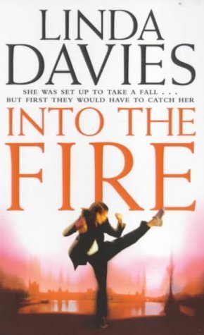 Into the Fire by Linda Davies | Goodreads