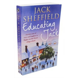 Educating Jack by Jack Sheffield | Goodreads