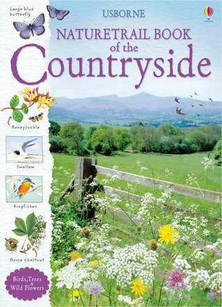 Naturetrail Book of the Countryside by Usborne | Goodreads
