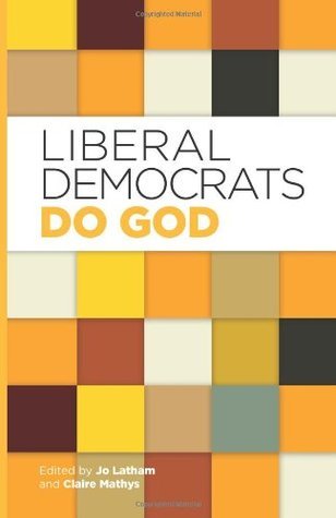 Liberal Democrats Do God by Jo Latham | Goodreads