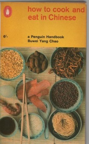 How to Cook and Eat in Chinese by Yang Buwei | Goodreads