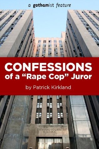 Confessions of a Rape Cop by Patrick Kirkland | Goodreads