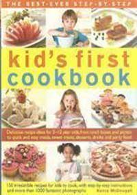 The Best-Ever Step-by-Step Kid's First Cookbook: Delicious Recipe Ideas ...