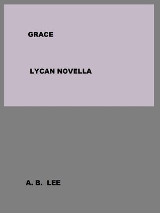 Grace by A.B. Lee | Goodreads