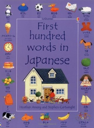 First Hundred Words in Japanese by Heather Amery | Goodreads