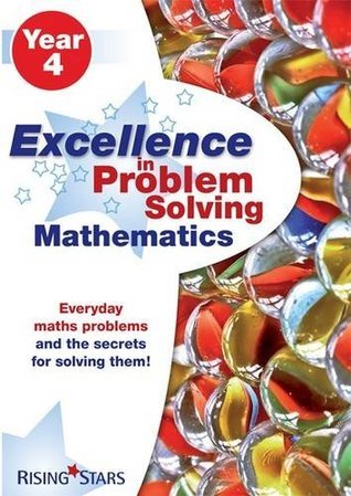 Excellence in Problem Solving. Year 4 by Various | Goodreads