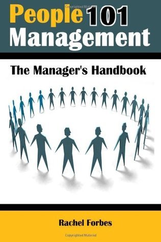 People Management 101: The Manager's Handbook by Rachel Forbes | Goodreads