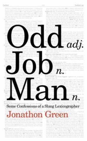 Odd Job Man: Some Confessions of a Slang Lexicographer by Jonathon ...
