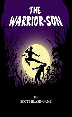 The Warrior-Son (The Warrior-Son Trilogy Book 1) by Scott Blasingame ...