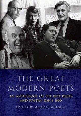 The Great Modern Poets: An Anthology of the Best Poets and Poetry Since ...