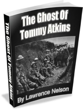 The Ghost of Tommy Atkins by Lawrence Nelson | Goodreads