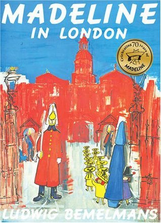 Madeline in London - picture book by Ludwig Bemelmans | Goodreads