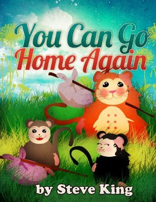 You Can Go Home Again by Steve King | Goodreads