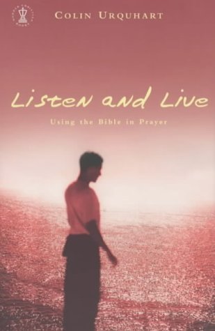Listen and Live by Colin Urquhart | Goodreads