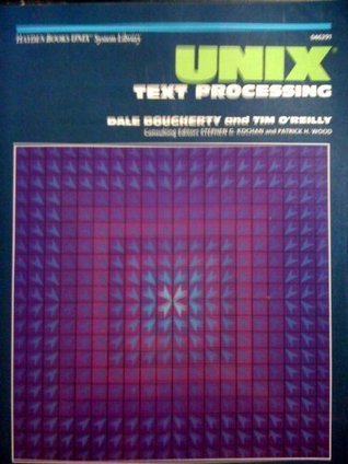 UNIX text processing by Tim O'Reilly | Goodreads