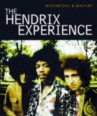 The Hendrix Experience by John Platt | Goodreads