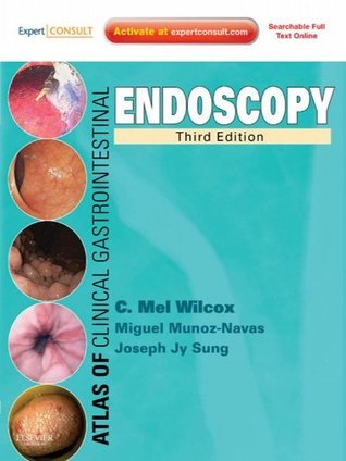 Atlas of Clinical Gastrointestinal Endoscopy E-Book: Expert Consult ...
