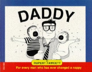 Daddy by Rupert Fawcett | Goodreads