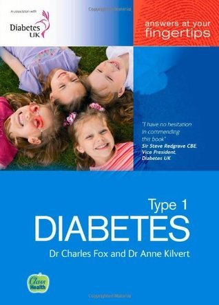 Type 1 Diabetes: Answers at Your Fingertips by Charles Fox | Goodreads