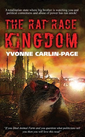 The Rat Race Kingdom by Yvonne Carlin-page | Goodreads