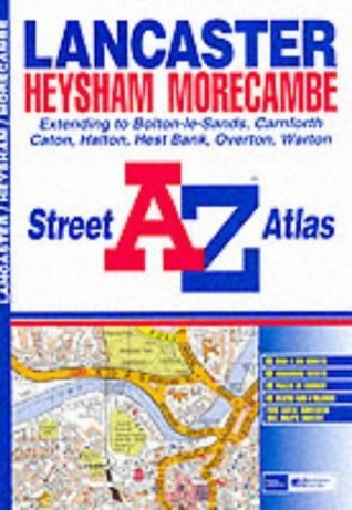 Lancaster, Heysham, Morecambe Street A-Z Atlas by Geographers' A-Z Map ...
