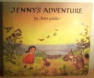 Jennys Adventure (Medici Books for Children) by Jean Gilder | Goodreads