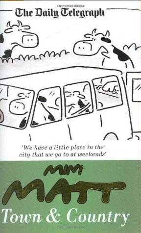 Matt's Town and Country by Matthew Pritchett | Goodreads
