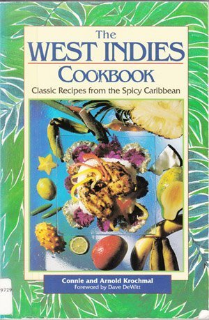 The West Indies Cookbook: Classic Recipes from the Spicy Caribbean by ...